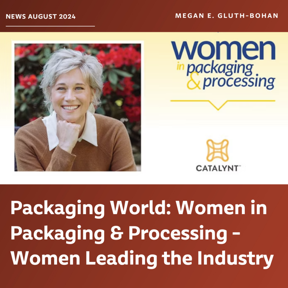 Women Leading the Packaging Industry - Catalynt Featured in PW